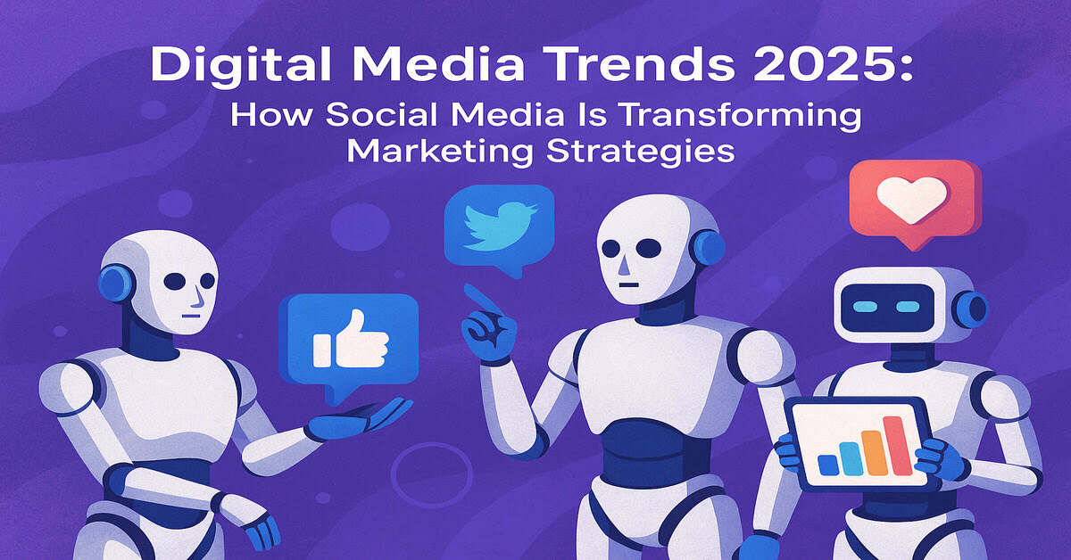 Digital Media Trends 2025: The Future of Social Media - Garage Collective